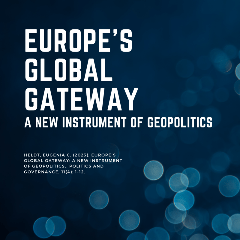 Europe’s Global Gateway: A New Instrument of Geopolitics - EUGENIA DA ...